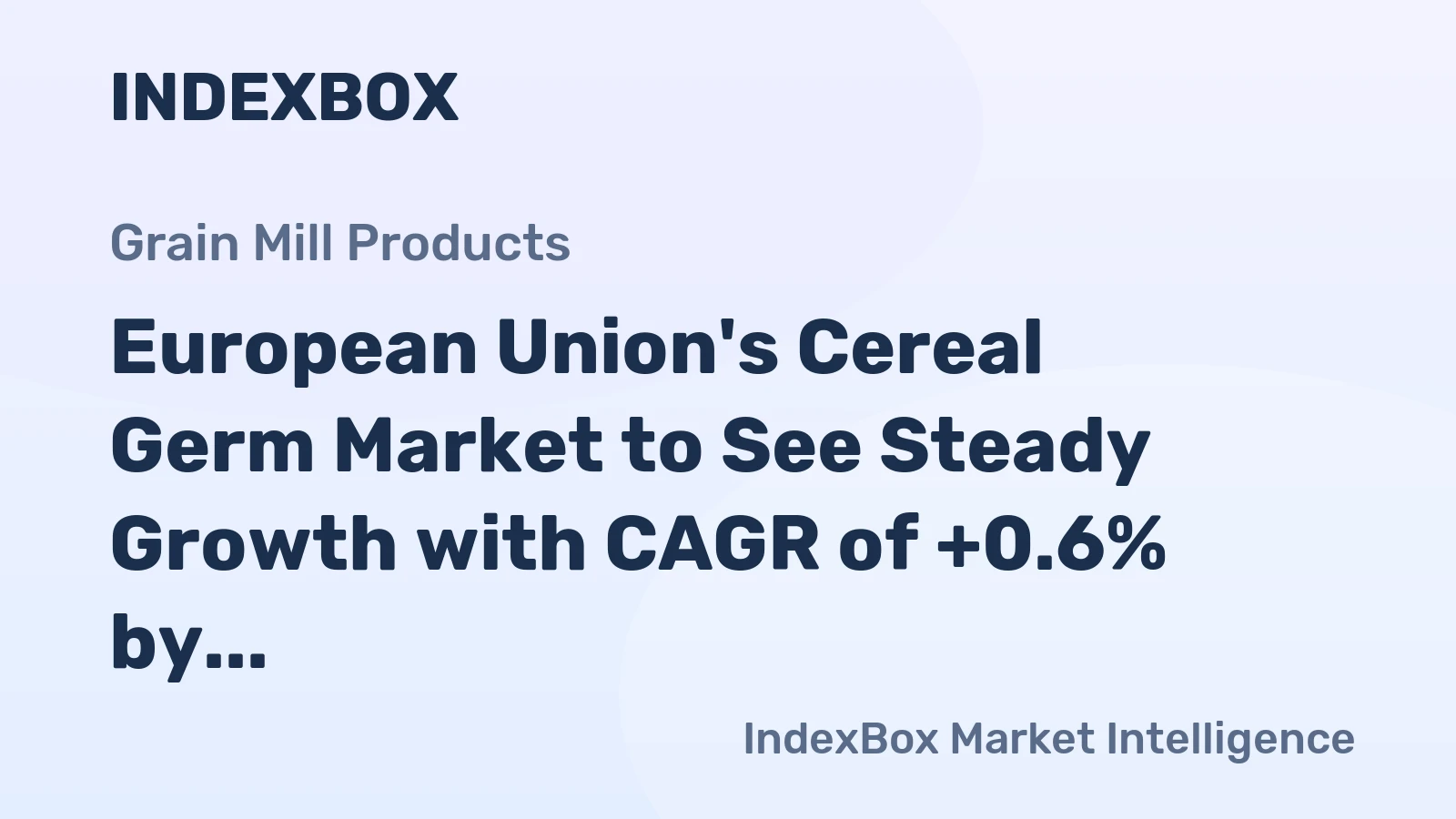 European Union's Cereal Germ Market to See Steady Growth with CAGR of +0.6% by 2035