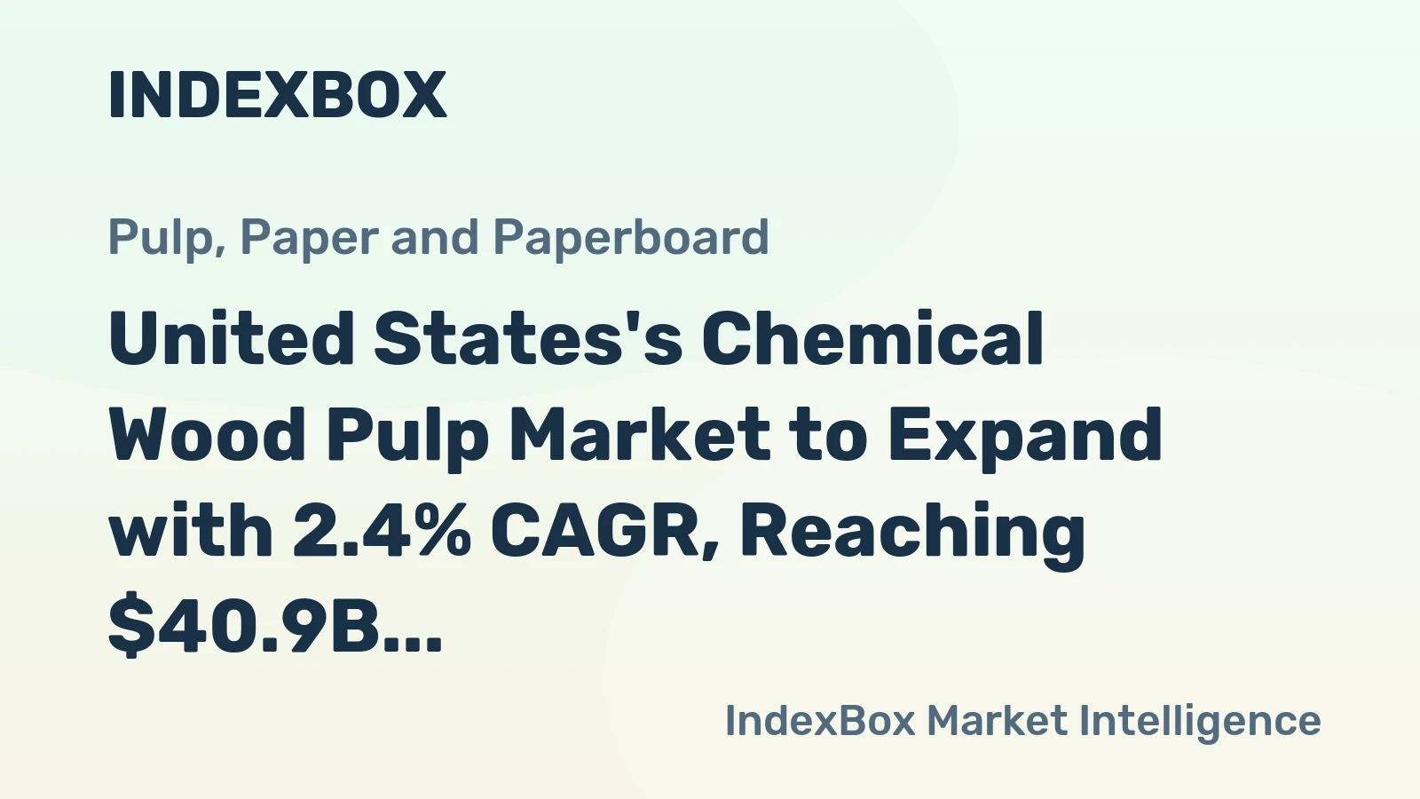 United States's Chemical Wood Pulp Market to Expand with 2.4% CAGR, Reaching $40.9B by 2035