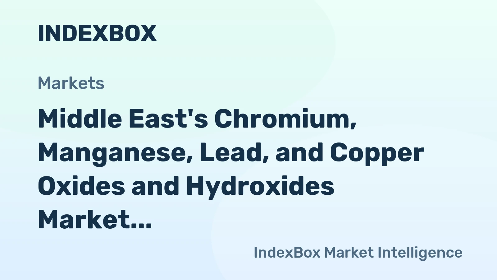 Middle East's Chromium, Manganese, Lead, and Copper Oxides and Hydroxides Market to Reach 121K Tons and $325M by 2035