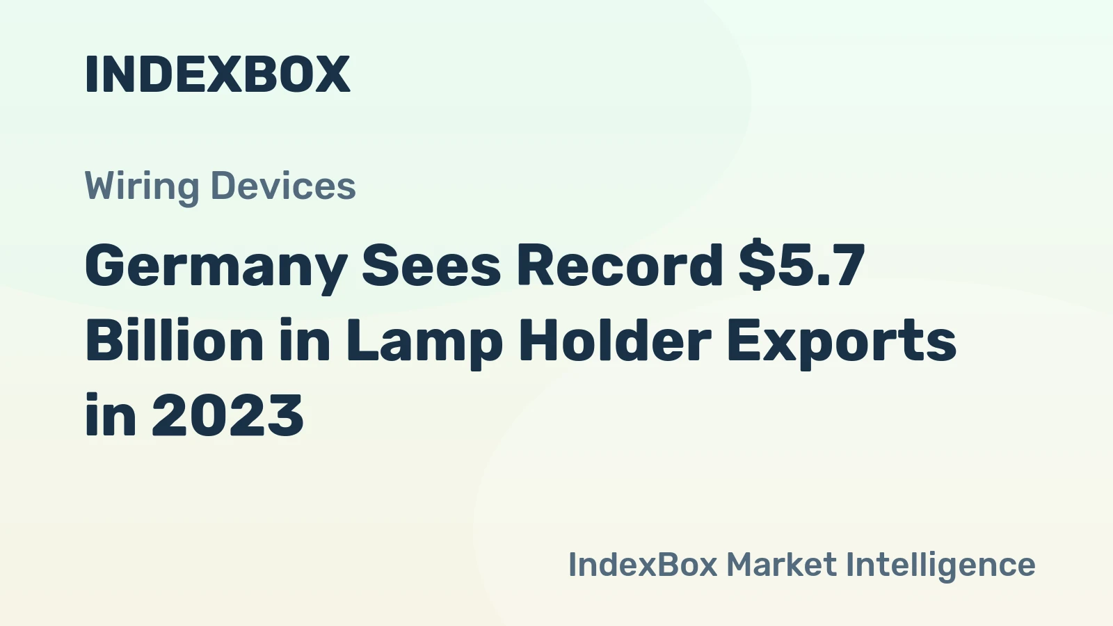 Germany Sees Record $5.7 Billion in Lamp Holder Exports in 2023