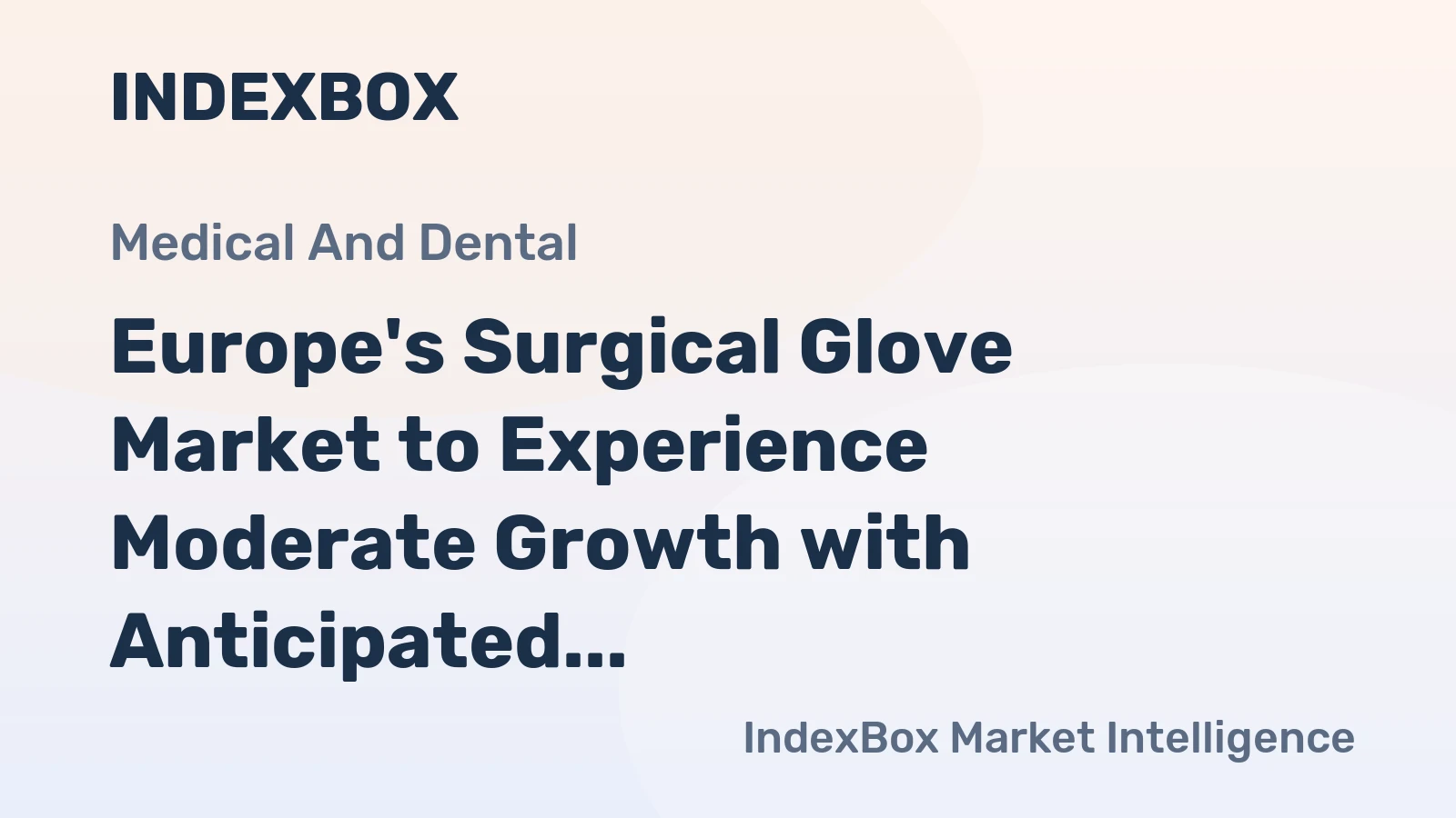 Europe's Surgical Glove Market to Experience Moderate Growth with Anticipated CAGR of +1.0% from 2024 to 2035