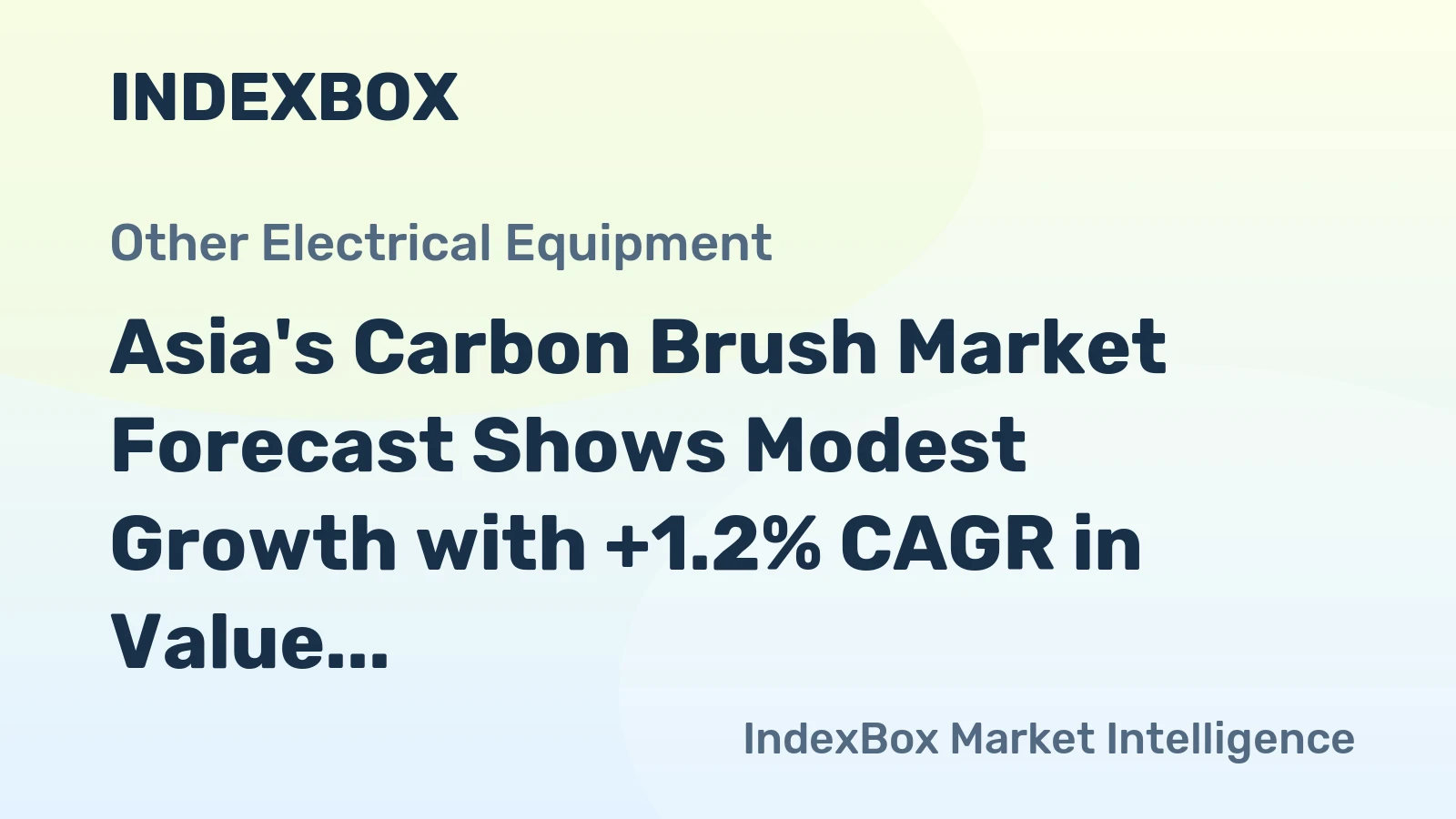 Asia's Carbon Brush Market Forecast Shows Modest Growth with +1.2% CAGR in Value
