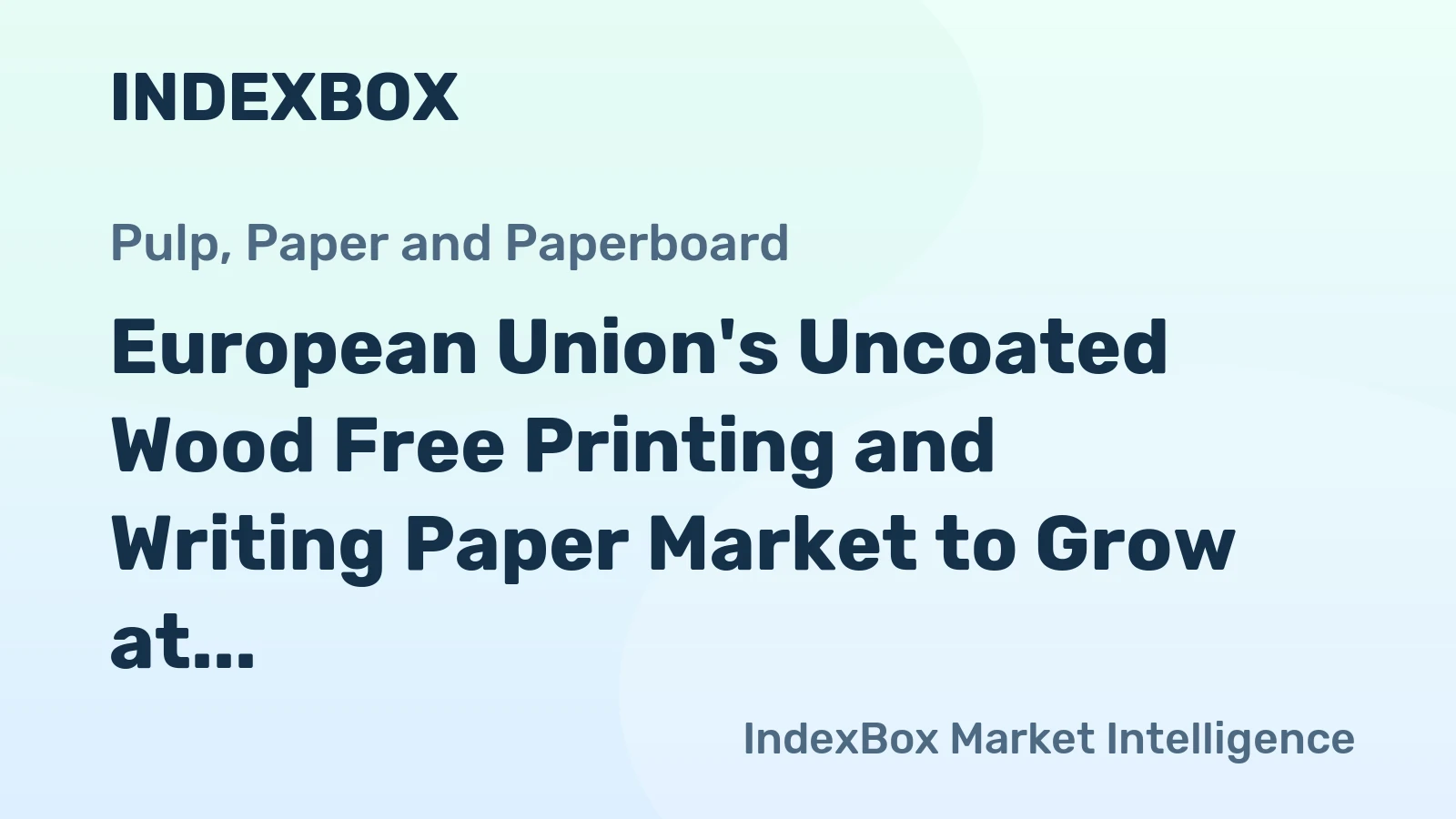 European Union's Uncoated Wood Free Printing and Writing Paper Market to Grow at +1.2% CAGR, Reaching 6.4M Tons by 2035