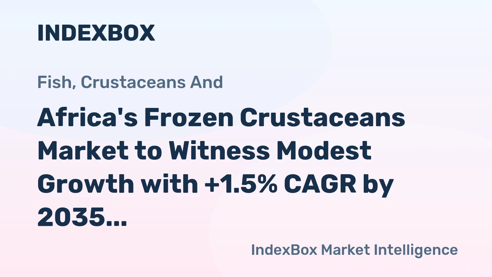 Africa's Frozen Crustaceans Market to Witness Modest Growth with +1.5% CAGR by 2035