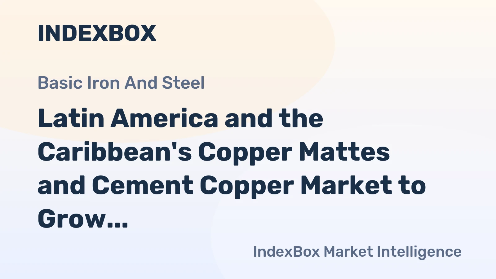 Latin America and the Caribbean's Copper Mattes and Cement Copper Market to Grow at a CAGR of +1.1%, Reaching $419M by 2035