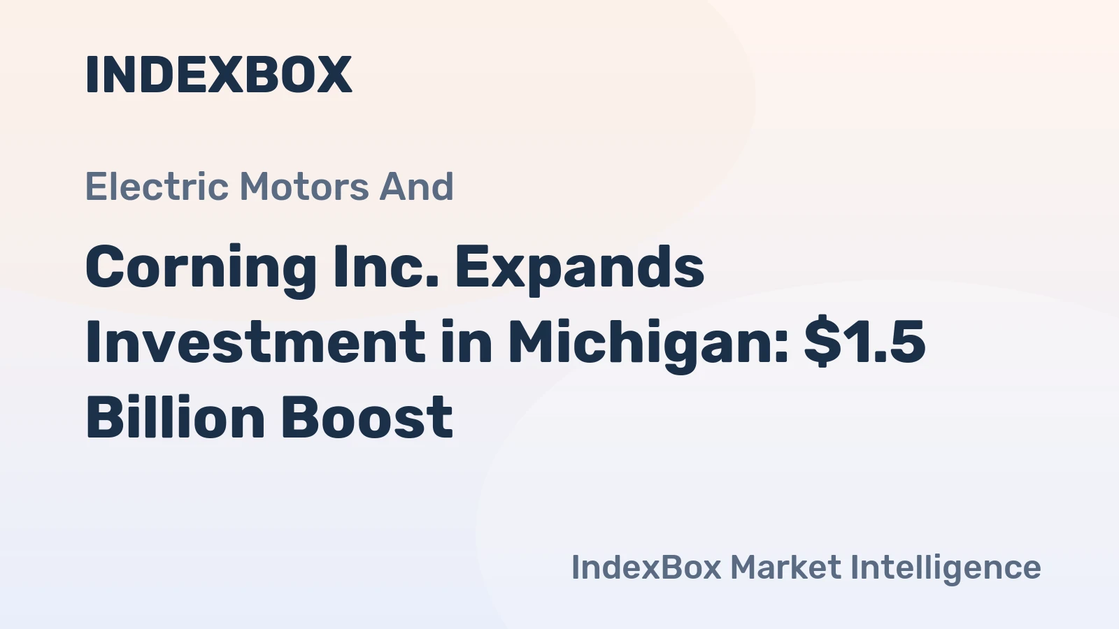 Corning Inc. Expands Investment in Michigan: $1.5 Billion Boost