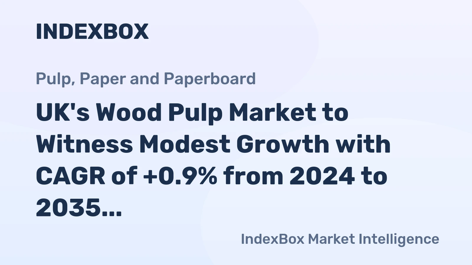 UK's Wood Pulp Market to Witness Modest Growth with CAGR of +0.9% from 2024 to 2035