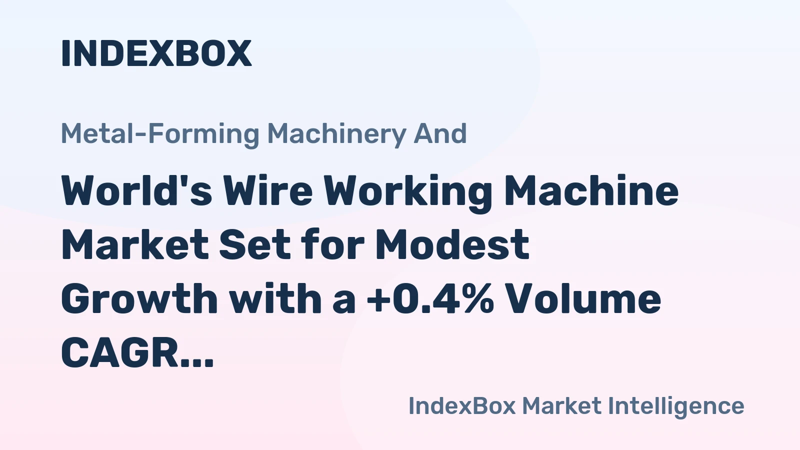 World's Wire Working Machine Market Set for Modest Growth with a +0.4% Volume CAGR to 2035