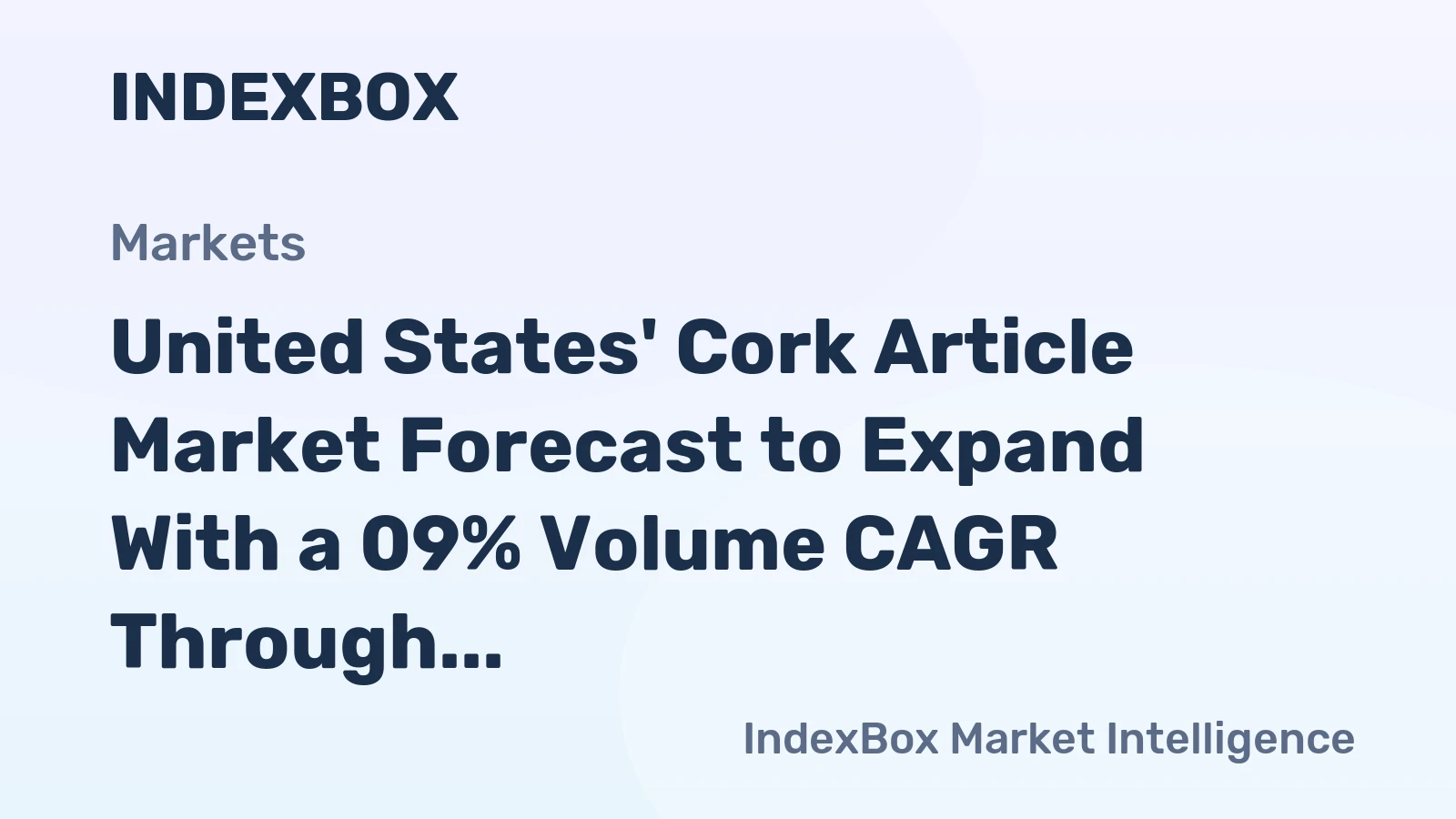 United States' Cork Article Market Forecast to Expand With a 09% Volume CAGR Through 2035