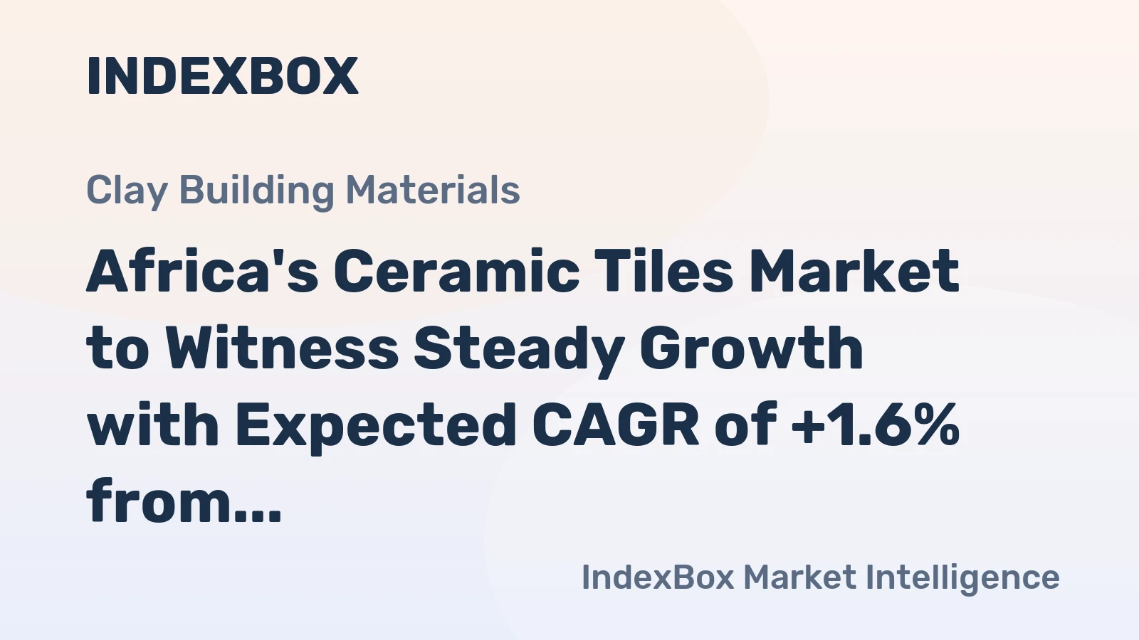 Africa's Ceramic Tiles Market to Witness Steady Growth with Expected CAGR of +1.6% from 2024 to 2035
