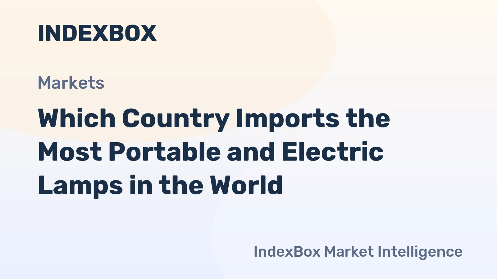 Which Country Imports the Most Portable and Electric Lamps in the World?