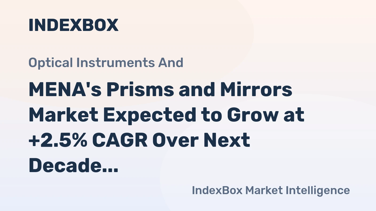 MENA's Prisms and Mirrors Market Expected to Grow at +2.5% CAGR Over Next Decade