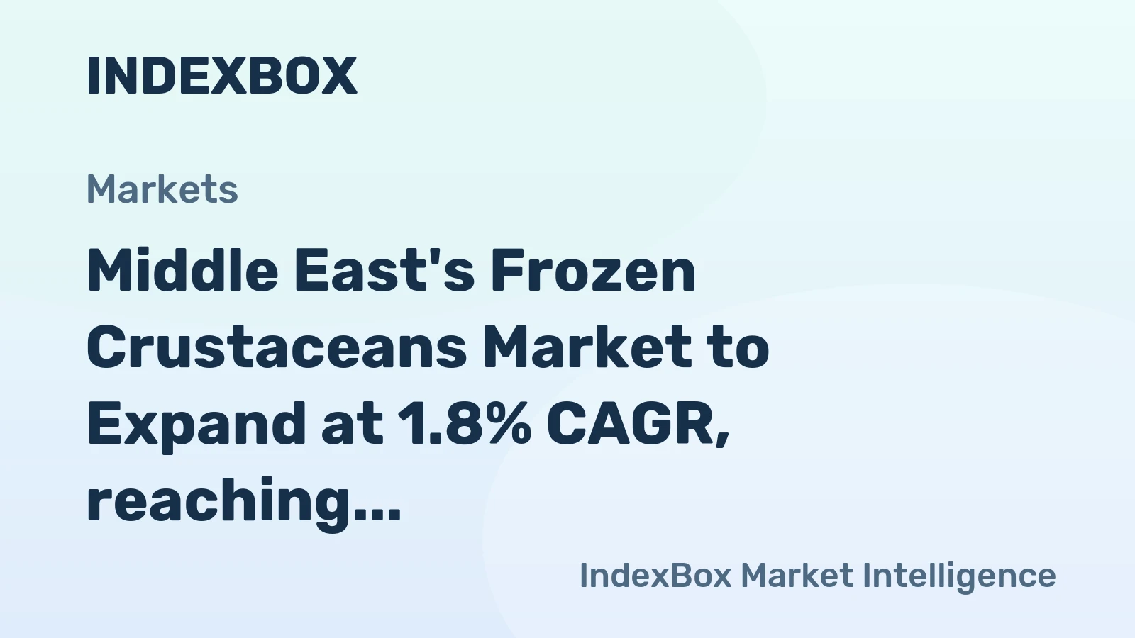 Middle East's Frozen Crustaceans Market to Expand at 1.8% CAGR, reaching $1.9B by 2035
