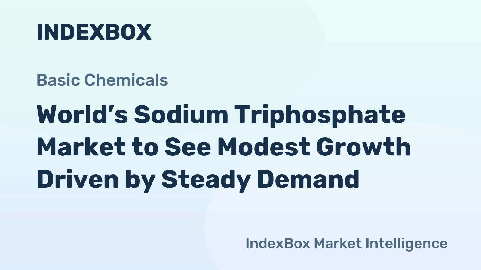 World’s Sodium Triphosphate Market to See Modest Growth Driven by Steady Demand