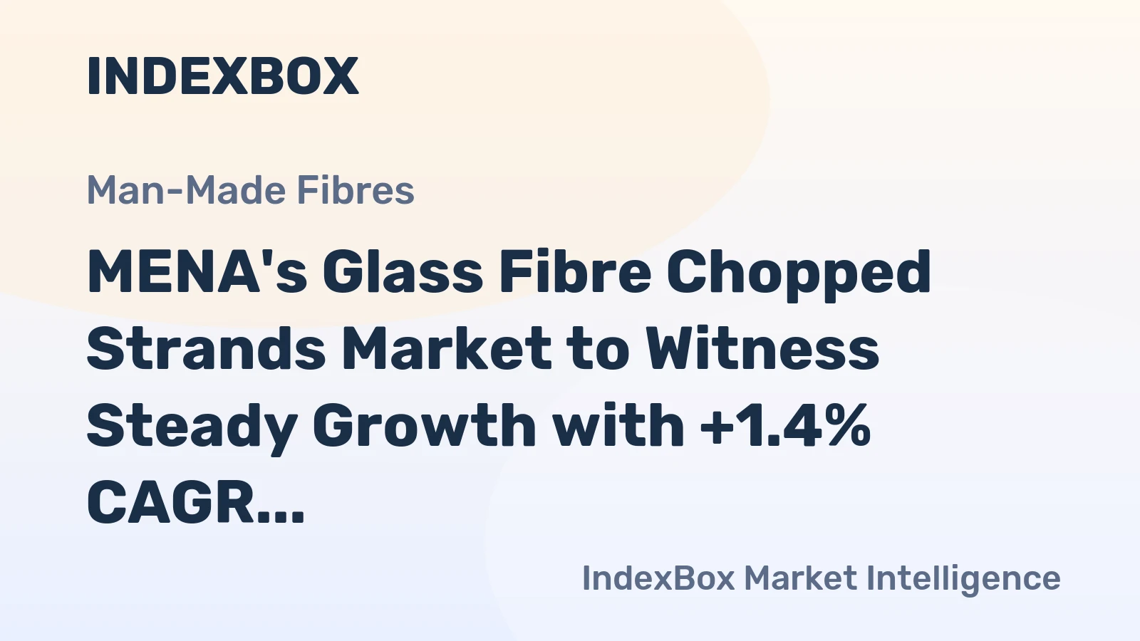 MENA's Glass Fibre Chopped Strands Market to Witness Steady Growth with +1.4% CAGR