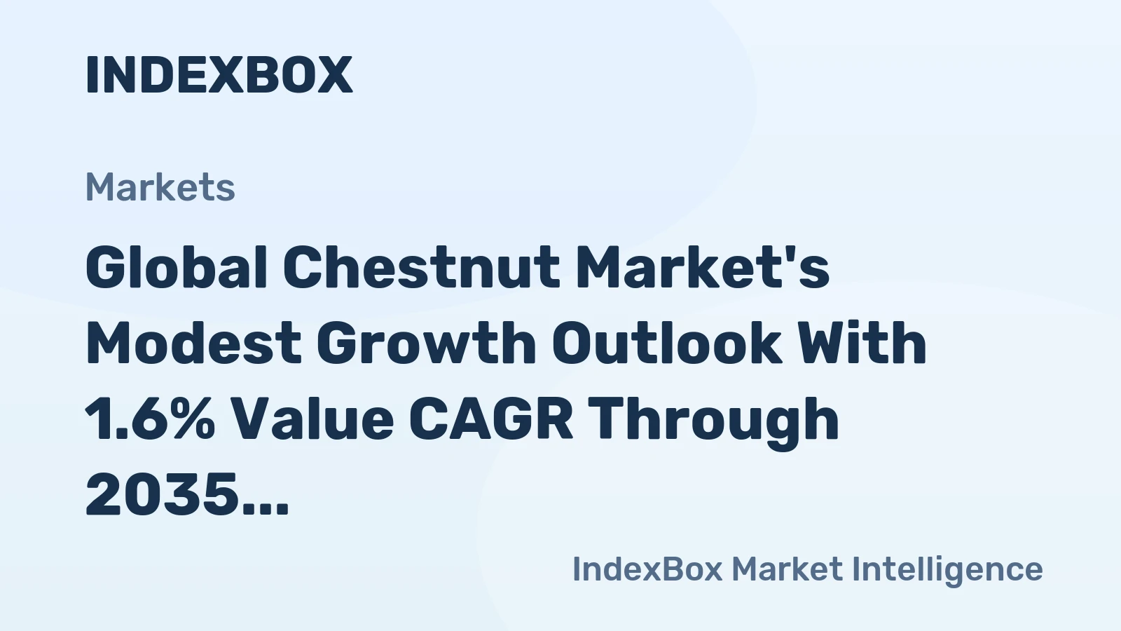Global Chestnut Market's Modest Growth Outlook With 1.6% Value CAGR Through 2035