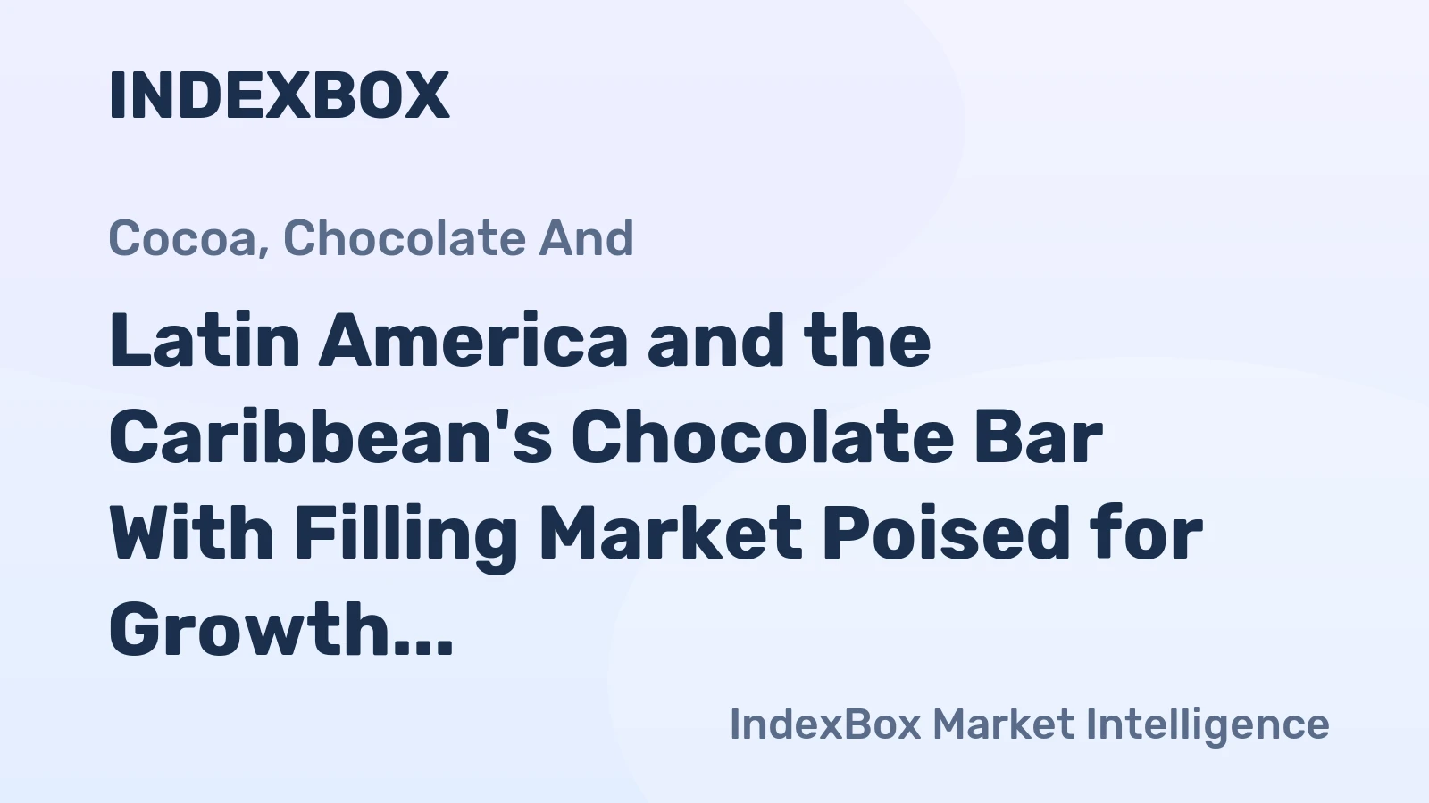 Latin America and the Caribbean's Chocolate Bar With Filling Market Poised for Growth With 3.2% CAGR