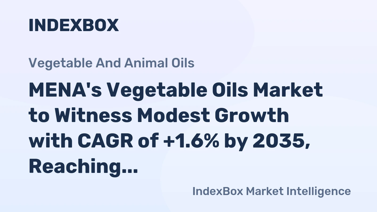 MENA's Vegetable Oils Market to Witness Modest Growth with CAGR of +1.6% by 2035, Reaching $1.3B in Value