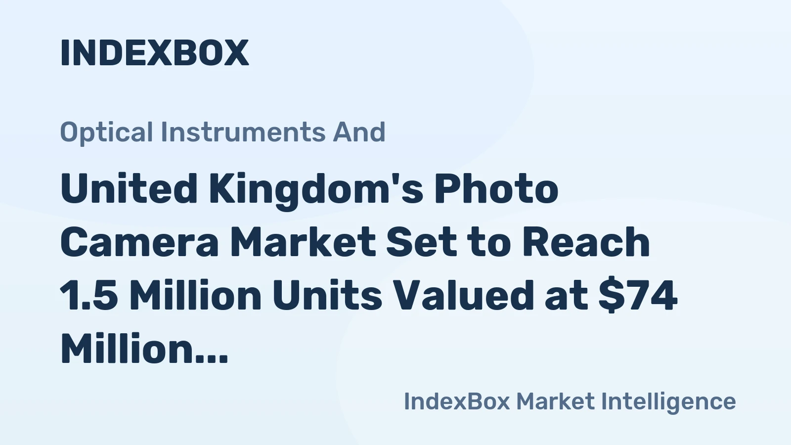 United Kingdom's Photo Camera Market Set to Reach 1.5 Million Units Valued at $74 Million by 2035