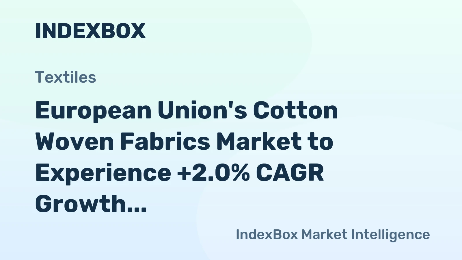 European Union's Cotton Woven Fabrics Market to Experience +2.0% CAGR Growth Through 2035
