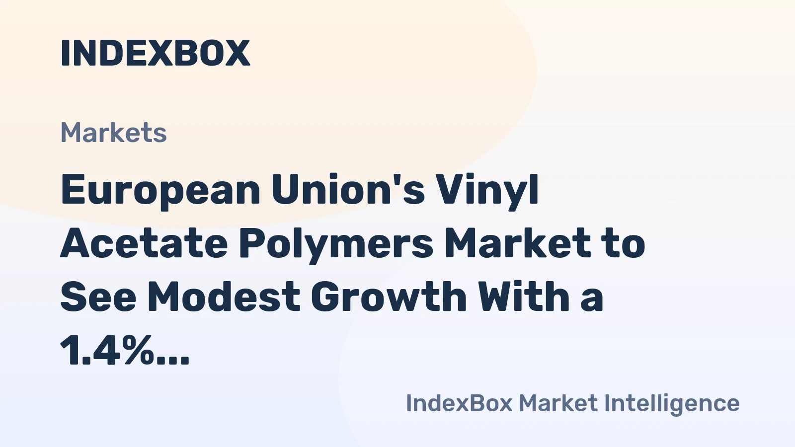 European Union's Vinyl Acetate Polymers Market to See Modest Growth With a 1.4% CAGR in Value Through 2035