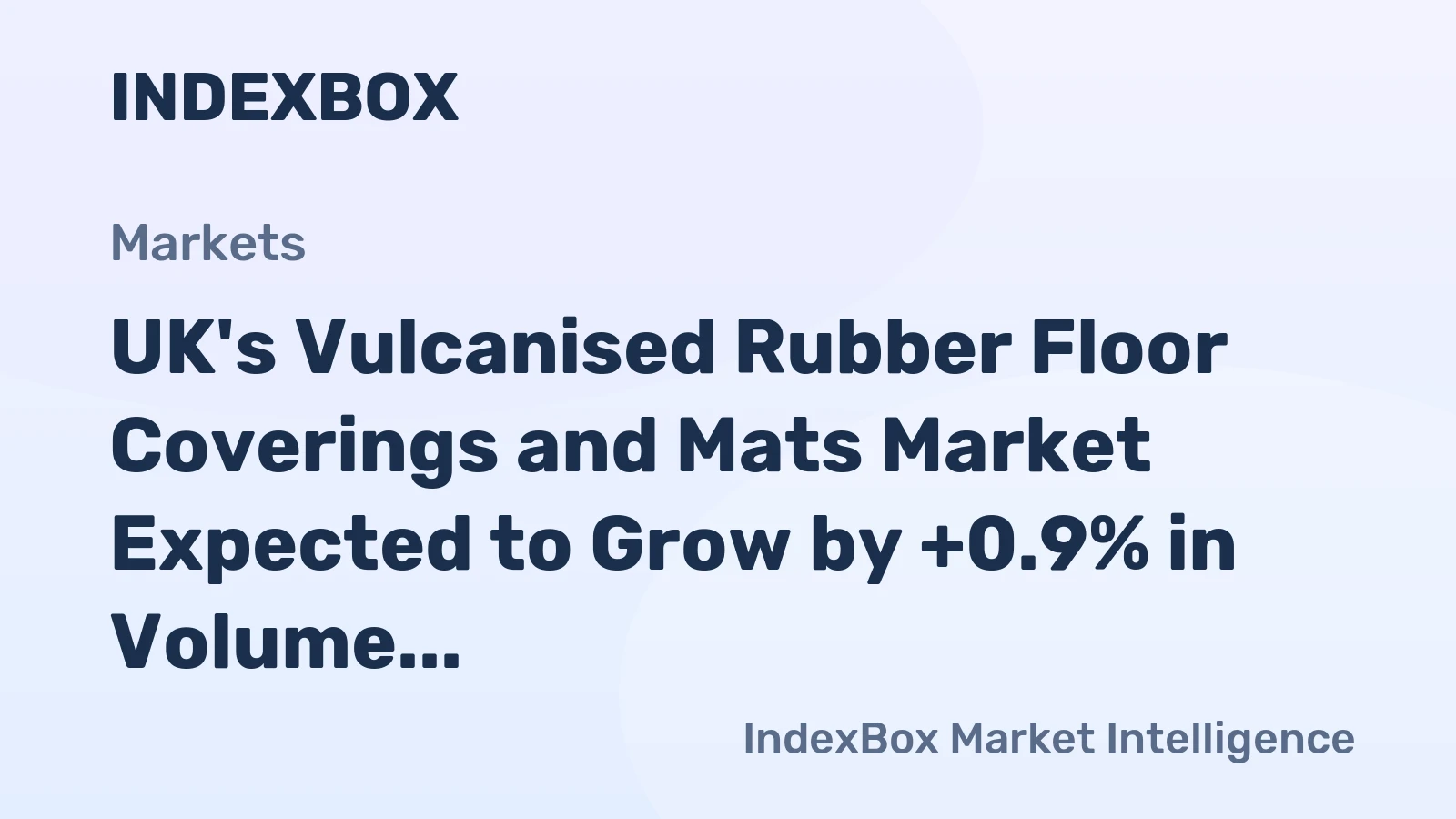 UK's Vulcanised Rubber Floor Coverings and Mats Market Expected to Grow by +0.9% in Volume and +2.1% in Value by 2035