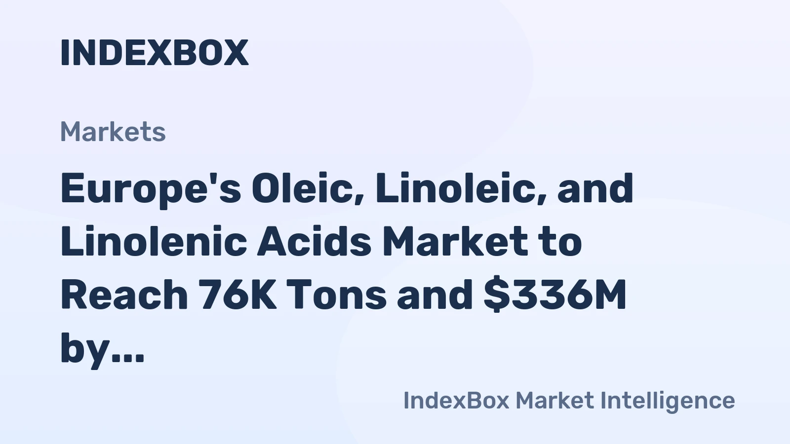 Europe's Oleic, Linoleic, and Linolenic Acids Market to Reach 76K Tons and $336M by 2035