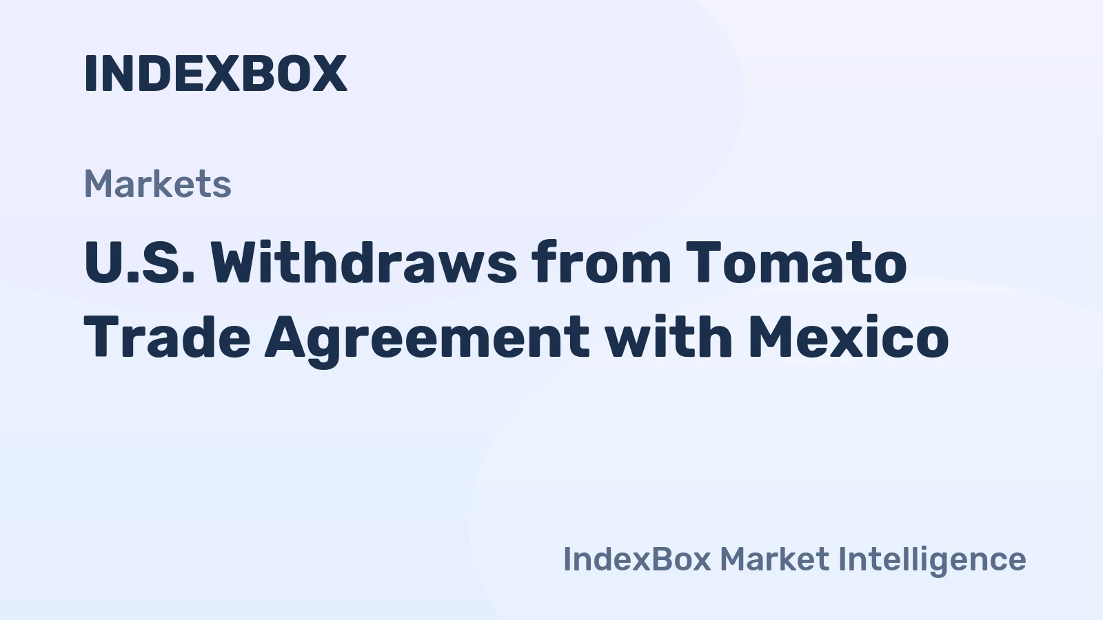 U.S. Withdraws from Tomato Trade Agreement with Mexico