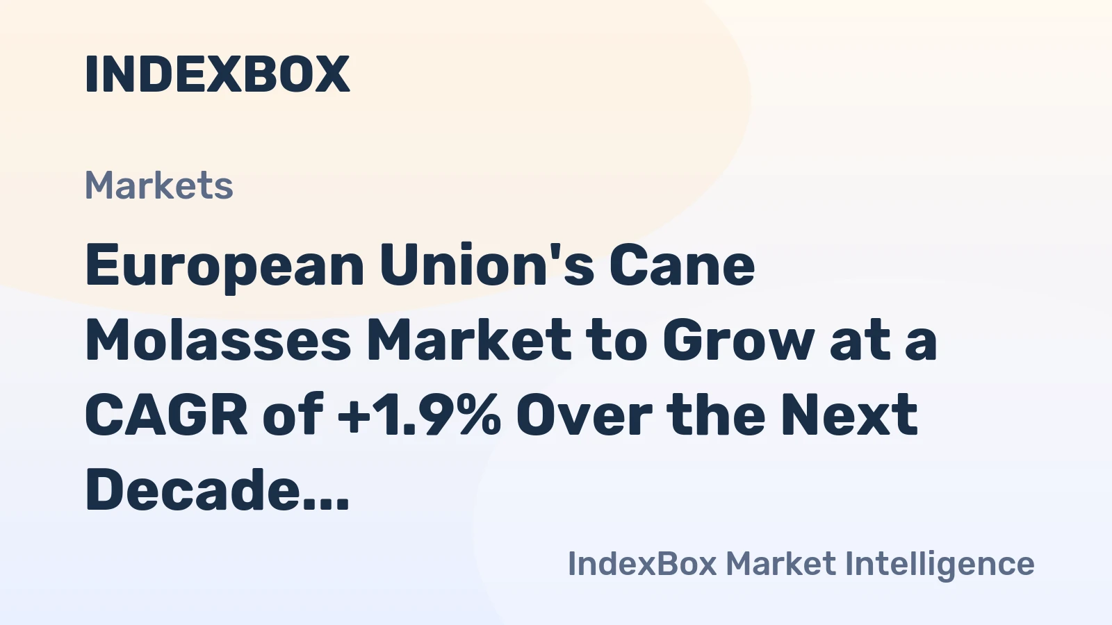 European Union's Cane Molasses Market to Grow at a CAGR of +1.9% Over the Next Decade