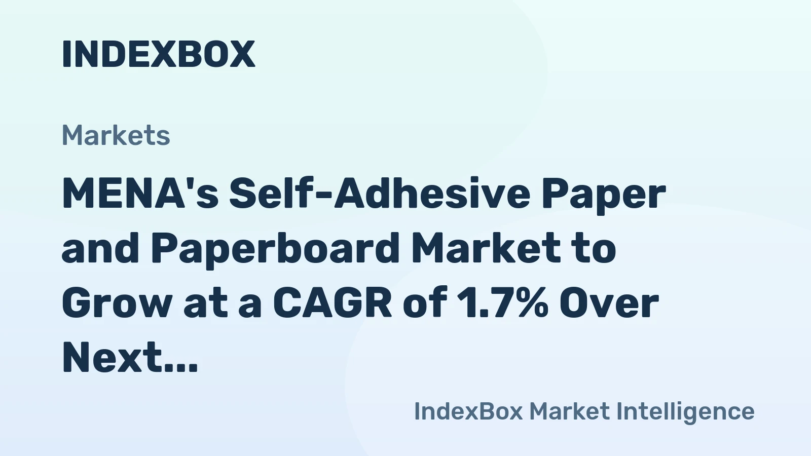 MENA's Self-Adhesive Paper and Paperboard Market to Grow at a CAGR of 1.7% Over Next Decade