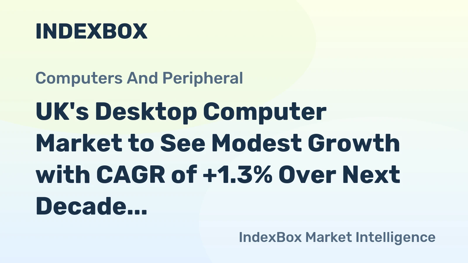 UK's Desktop Computer Market to See Modest Growth with CAGR of +1.3% Over Next Decade