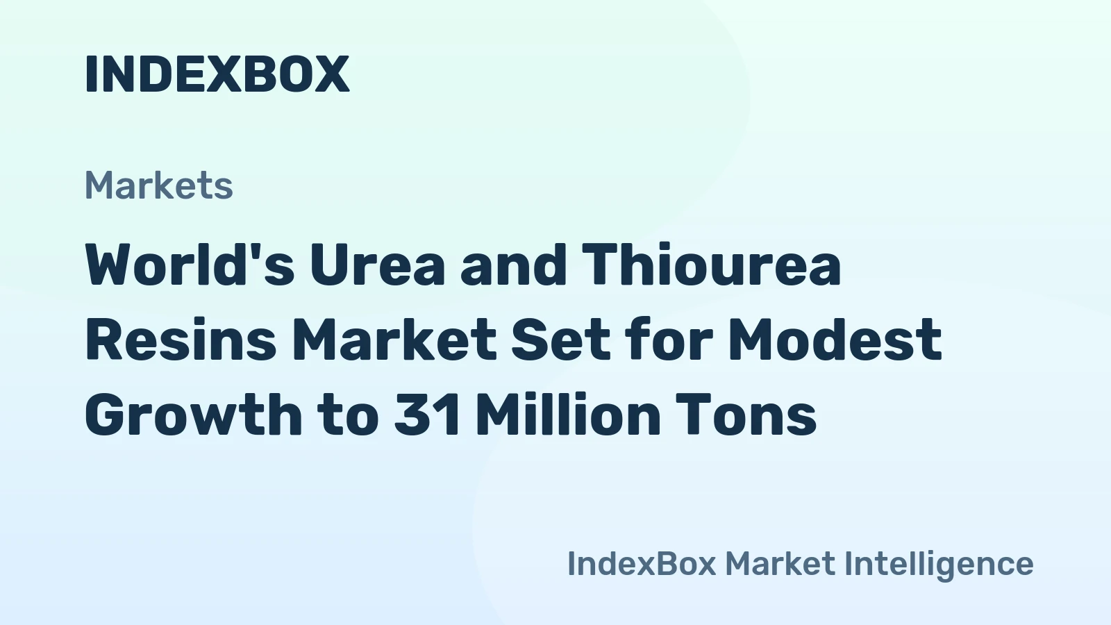 World's Urea and Thiourea Resins Market Set for Modest Growth to 31 Million Tons