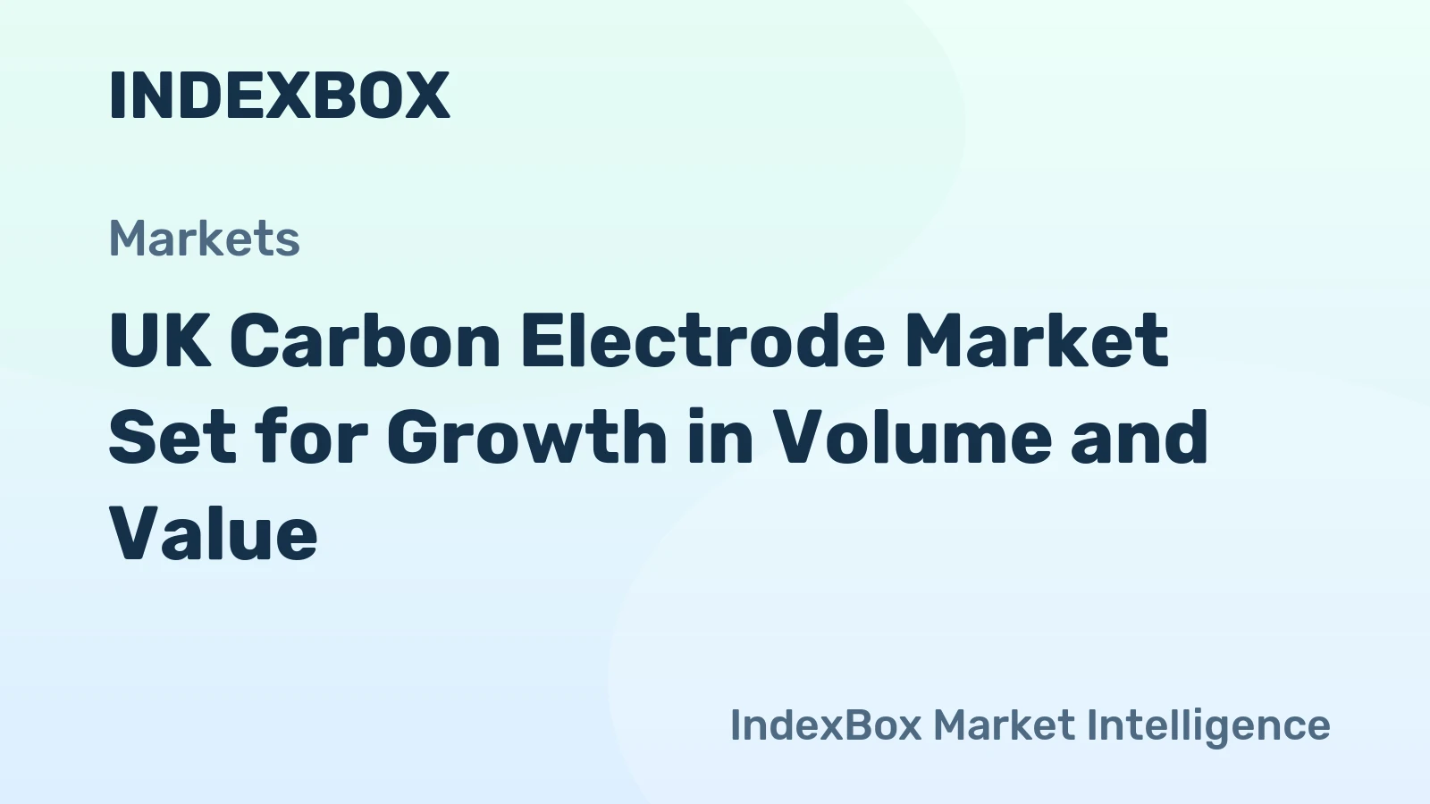 UK Carbon Electrode Market Set for Growth in Volume and Value