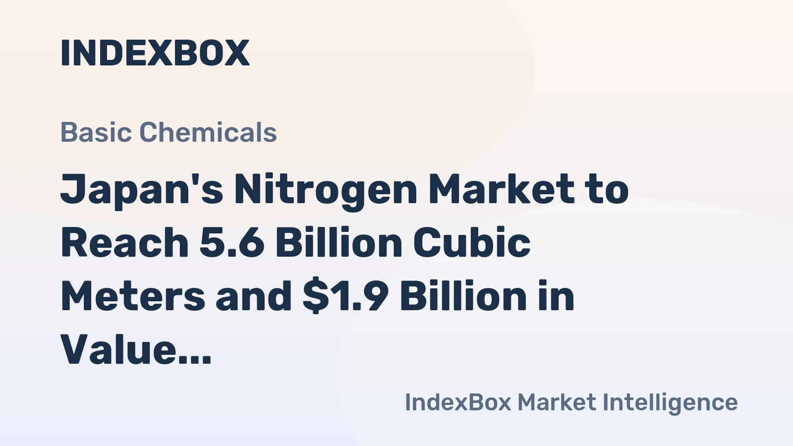 Japan's Nitrogen Market to Reach 5.6 Billion Cubic Meters and $1.9 Billion in Value