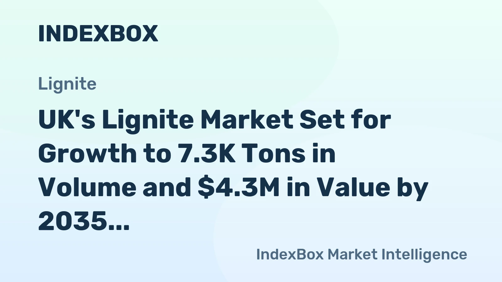 UK's Lignite Market Set for Growth to 7.3K Tons in Volume and $4.3M in Value by 2035