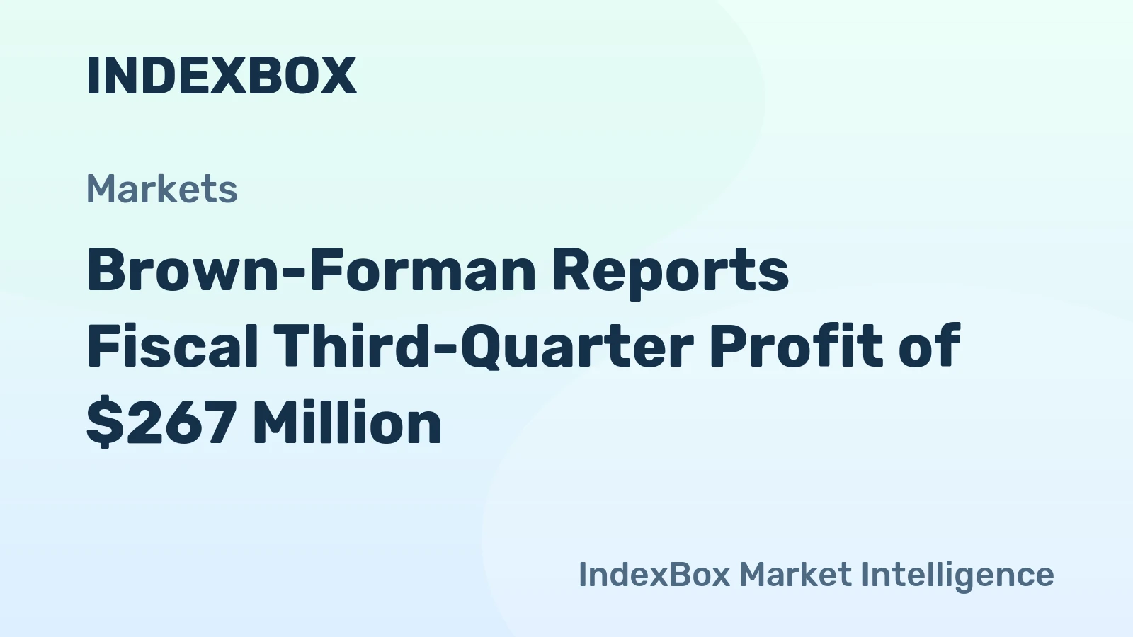 Brown-Forman Reports Fiscal Third-Quarter Profit of $267 Million