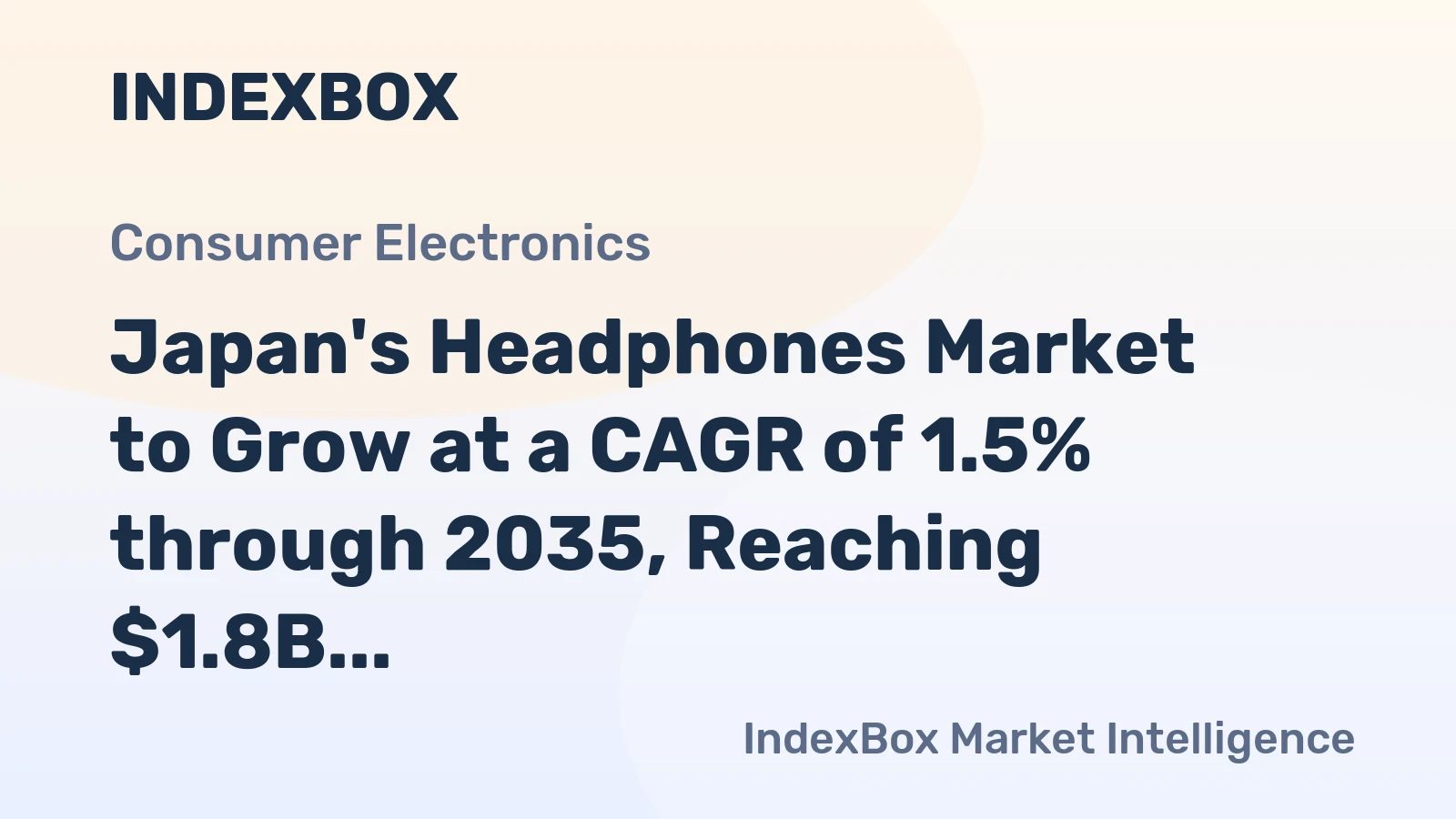 Japan's Headphones Market to Grow at a CAGR of 1.5% through 2035, Reaching $1.8B in Value