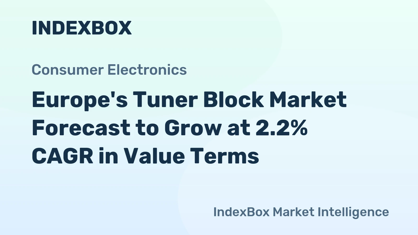 Europe's Tuner Block Market Forecast to Grow at 2.2% CAGR in Value Terms