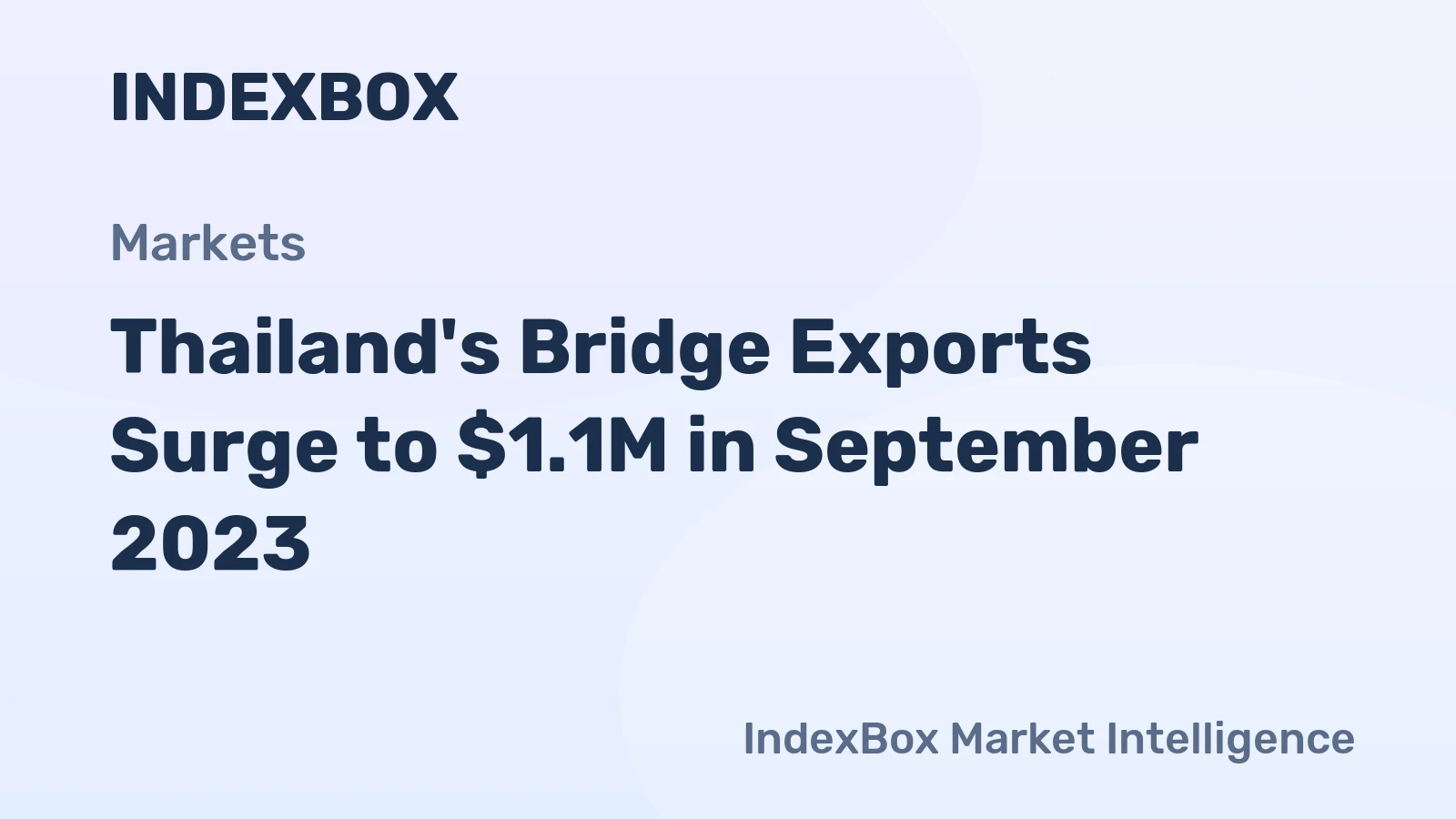 Thailand's Bridge Exports Surge to $1.1M in September 2023