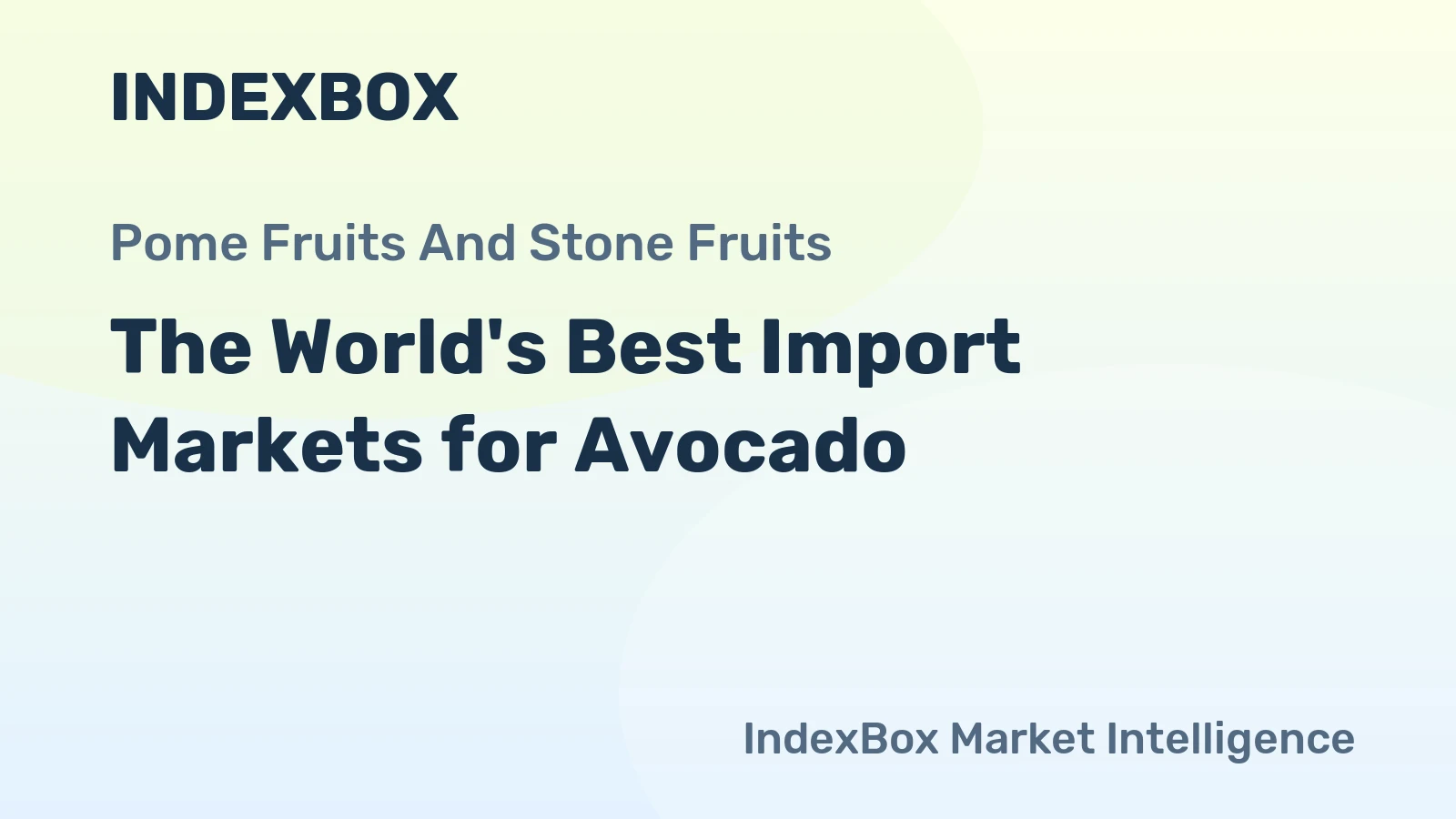 The World's Best Import Markets for Avocado