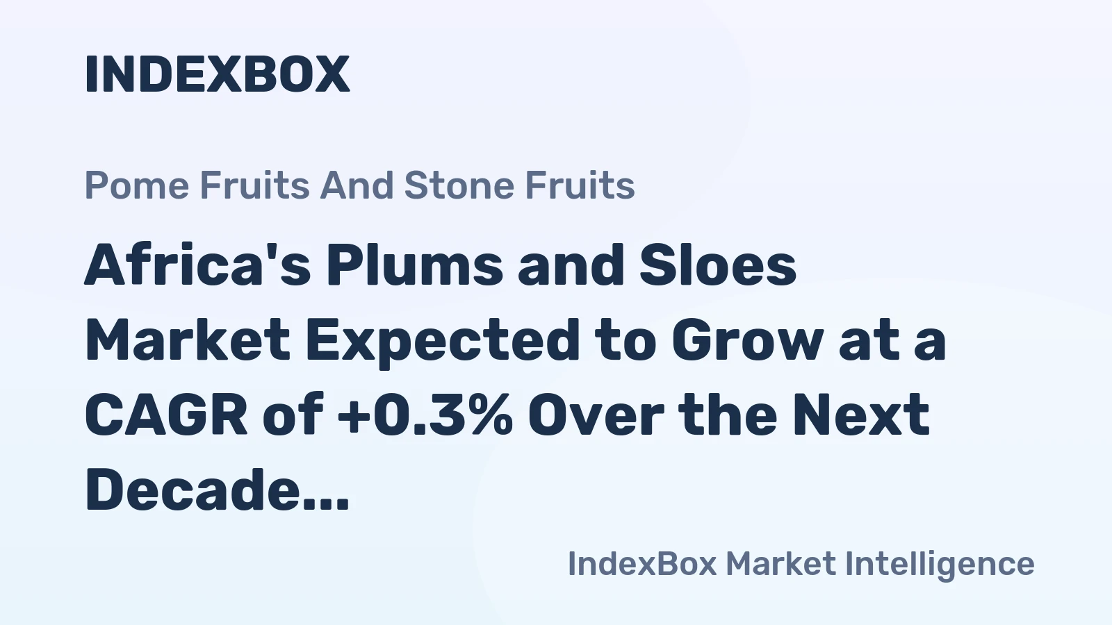 Africa's Plums and Sloes Market Expected to Grow at a CAGR of +0.3% Over the Next Decade