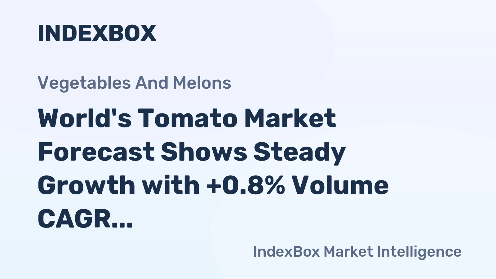 World's Tomato Market Forecast Shows Steady Growth with +0.8% Volume CAGR Through 2035