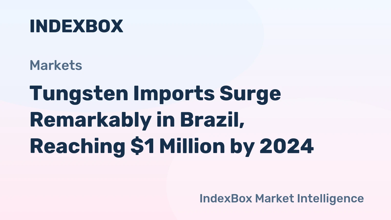 Tungsten Imports Surge Remarkably in Brazil, Reaching $1 Million by 2024