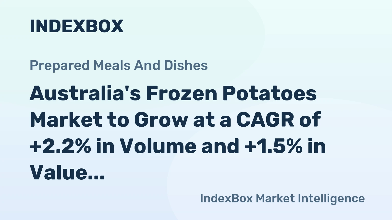 Australia's Frozen Potatoes Market to Grow at a CAGR of +2.2% in Volume and +1.5% in Value from 2024 to 2035