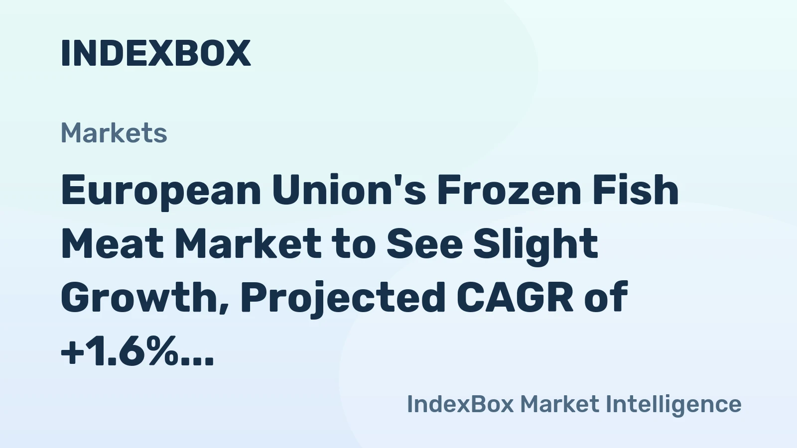 European Union's Frozen Fish Meat Market to See Slight Growth, Projected CAGR of +1.6% over Next Decade