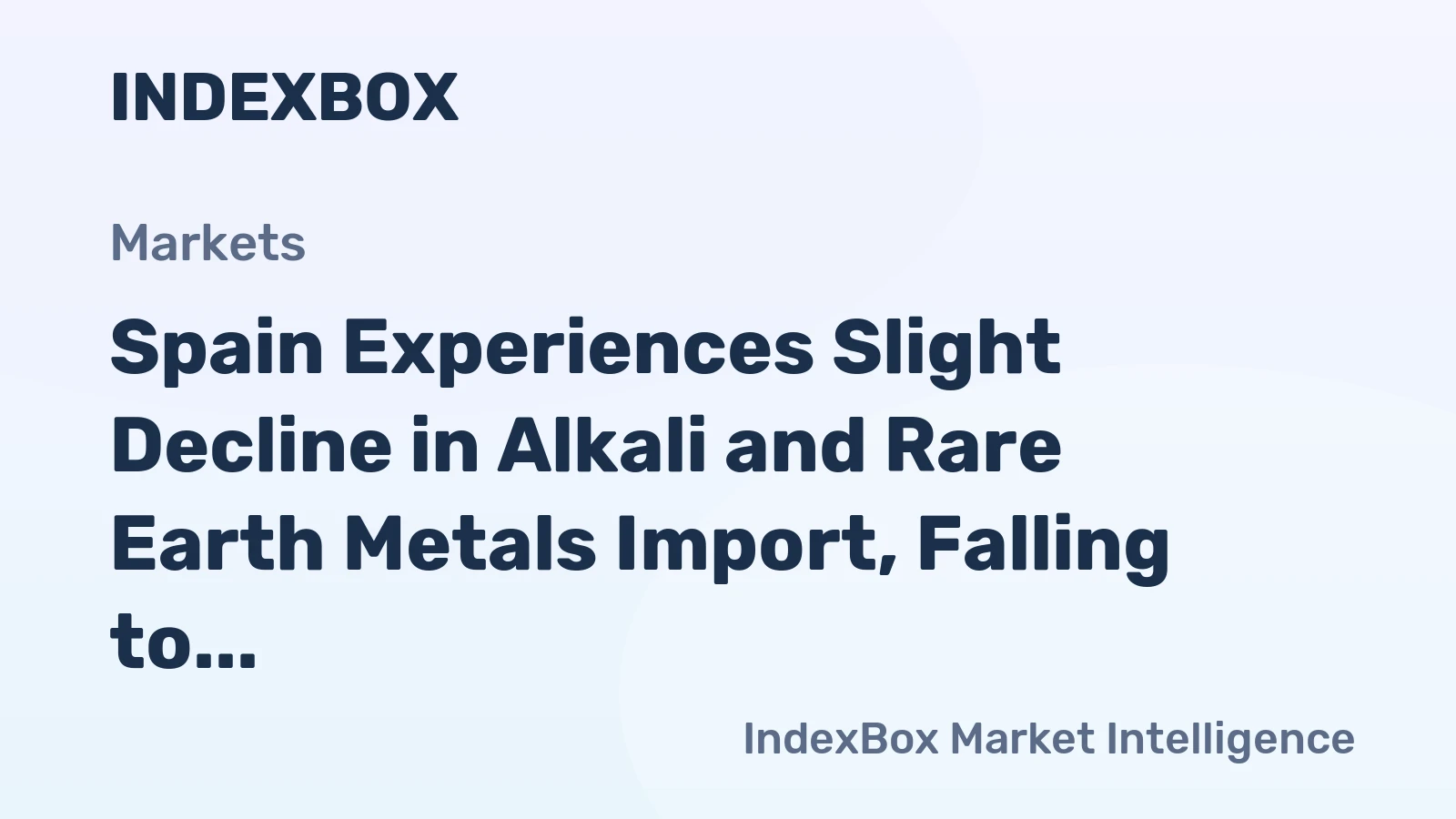 Spain Experiences Slight Decline in Alkali and Rare Earth Metals Import, Falling to $5.9 Million in 2024