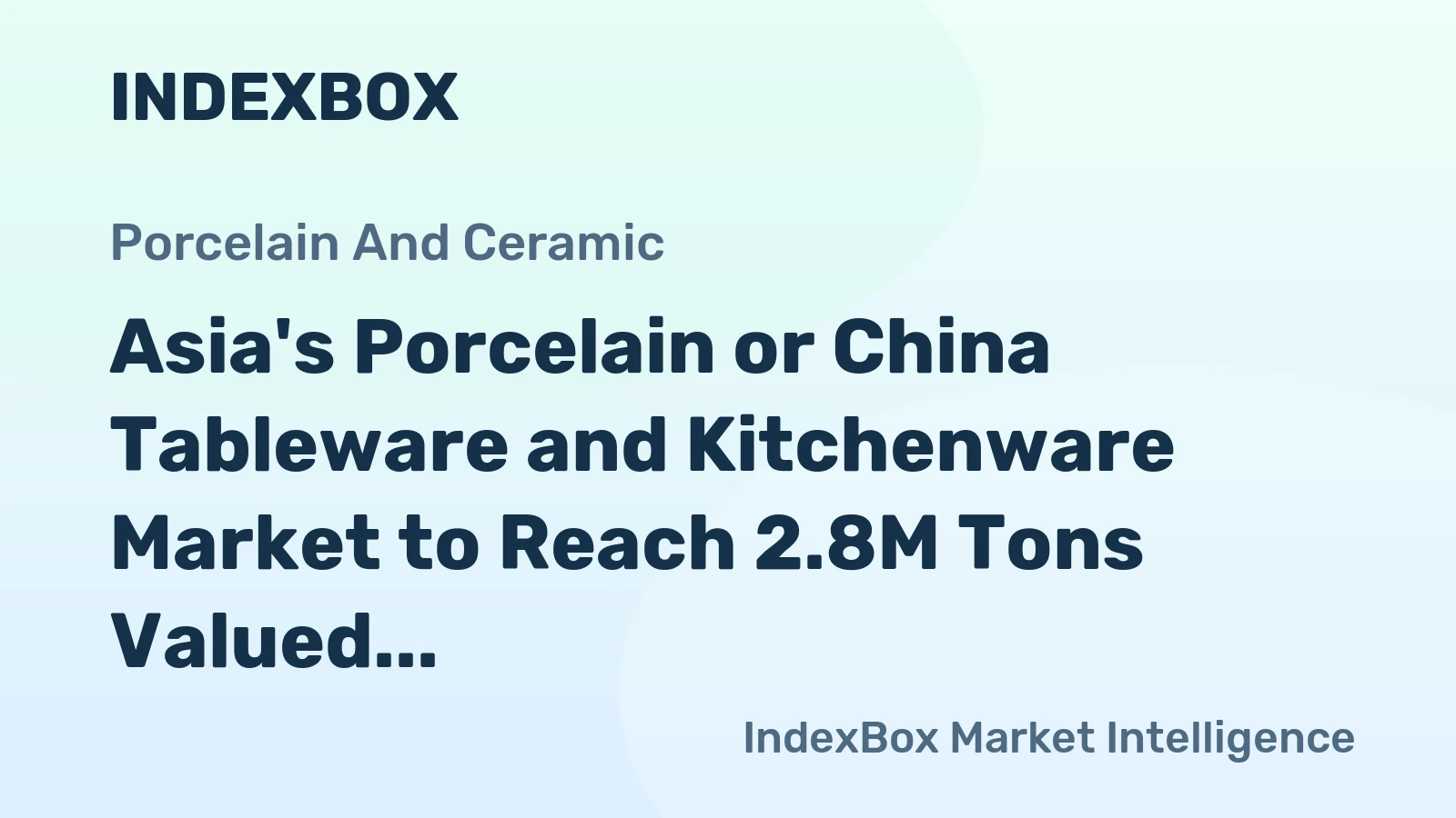 Asia's Porcelain or China Tableware and Kitchenware Market to Reach 2.8M Tons Valued at $10.8B by 2035