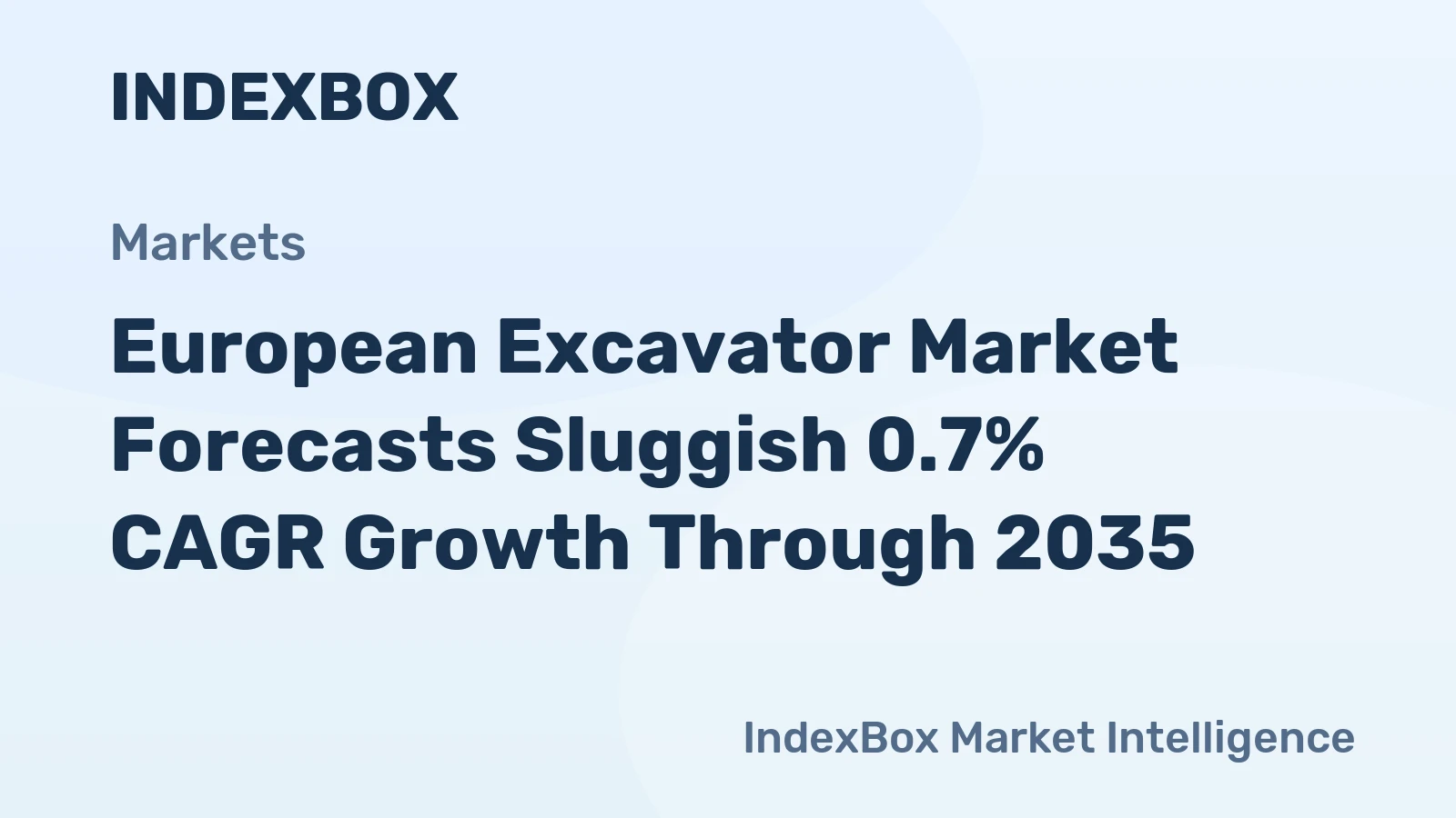 European Excavator Market Forecasts Sluggish 0.7% CAGR Growth Through 2035
