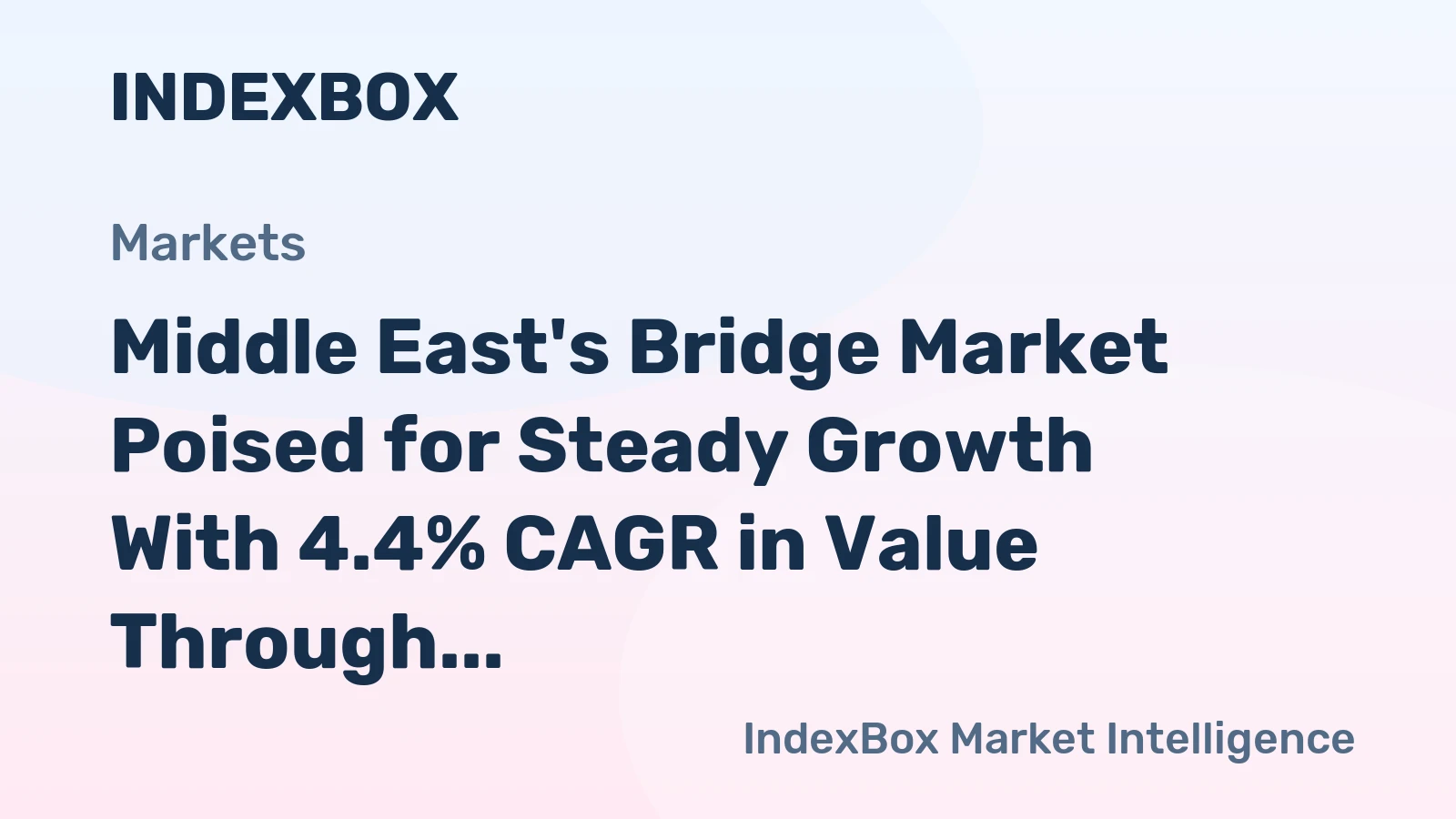Middle East's Bridge Market Poised for Steady Growth With 4.4% CAGR in Value Through 2035