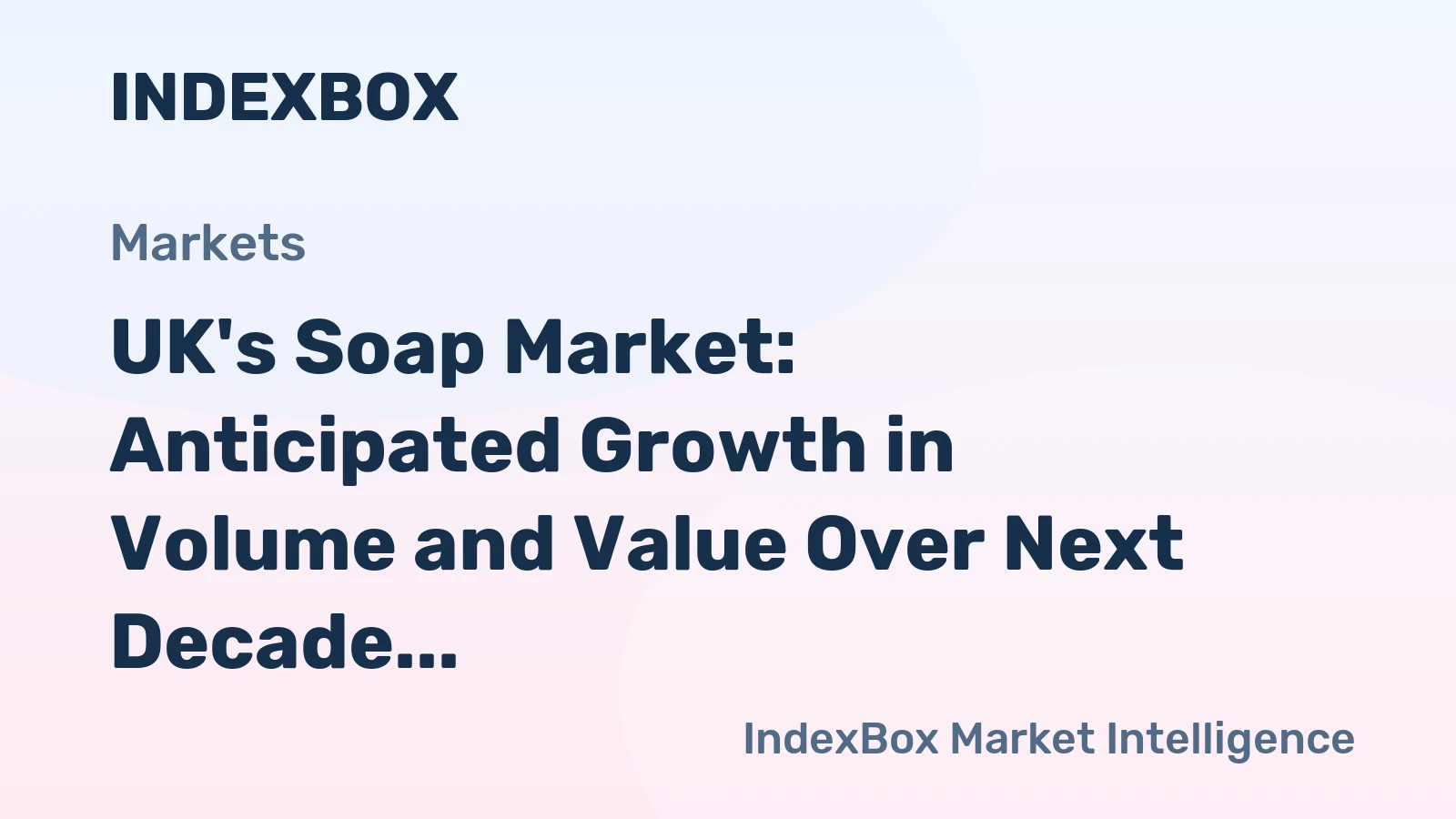 UK's Soap Market: Anticipated Growth in Volume and Value Over Next Decade